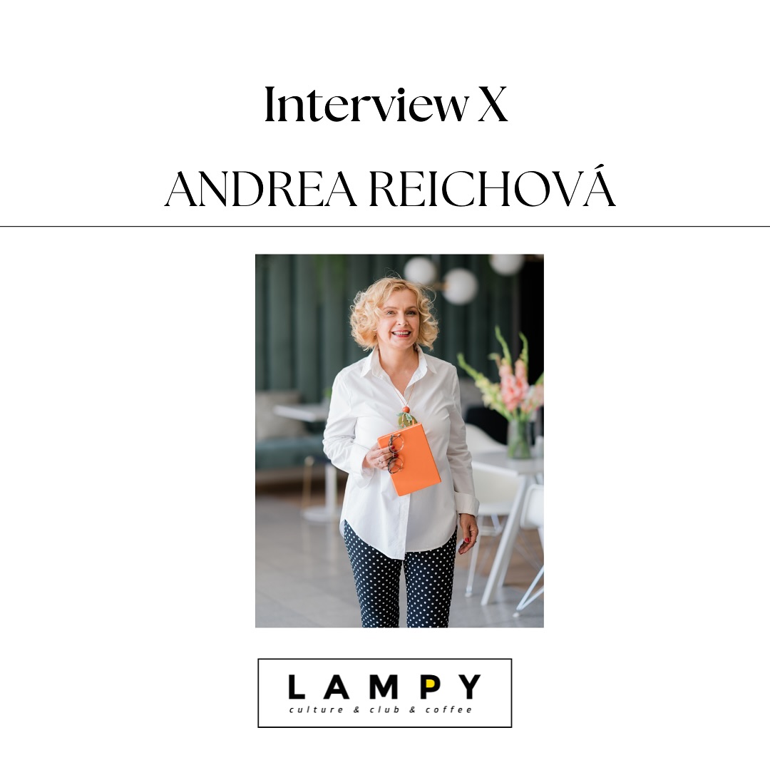 Interview X – Andrea Reichová - Kafe Lampy
